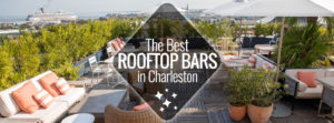 Best Rooftop Bars in Downtown Charleston | Charleston Guru