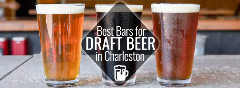 Best Bars for Draft Beer in Charleston | Charleston Guru