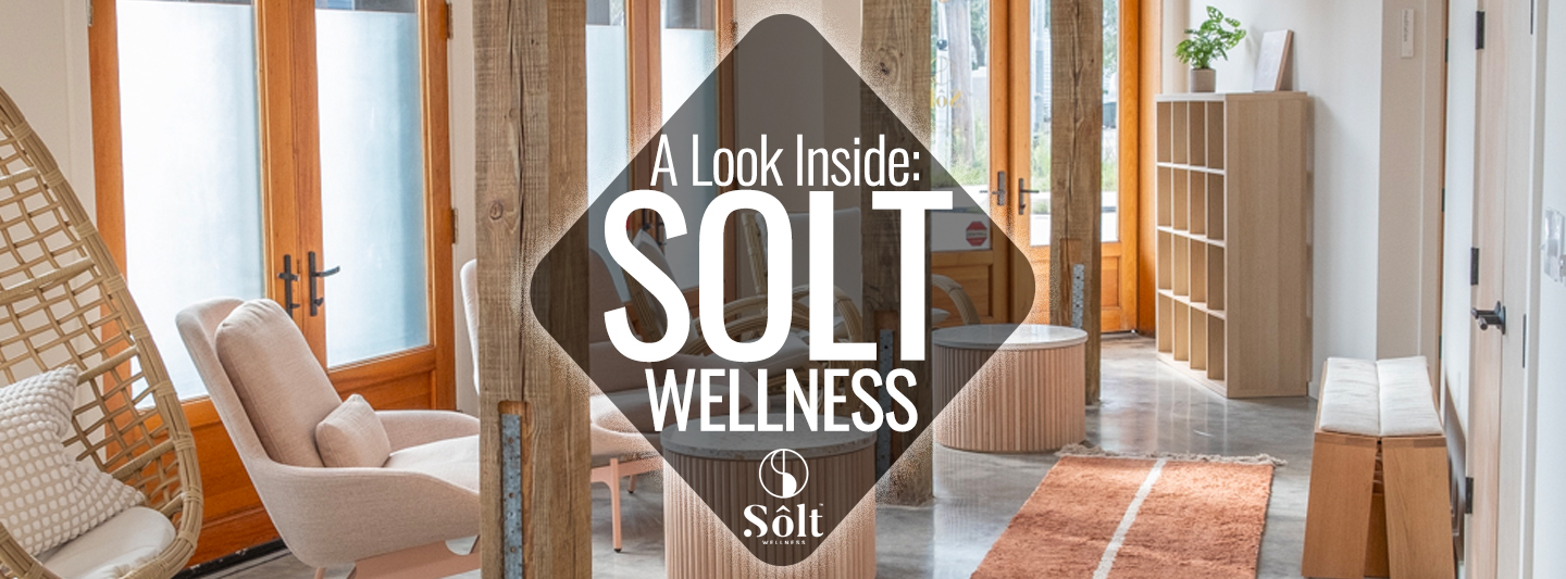 A Look Inside: Solt Wellness | Charleston Guru